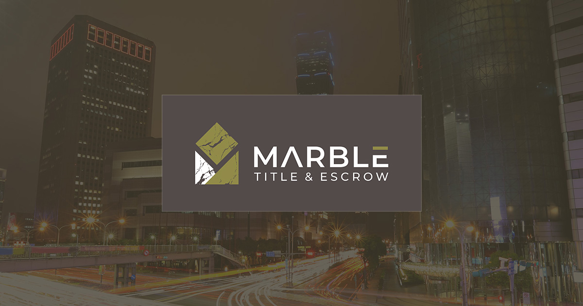 Marble Title & Escrow - Transforming Dreams into Reality
